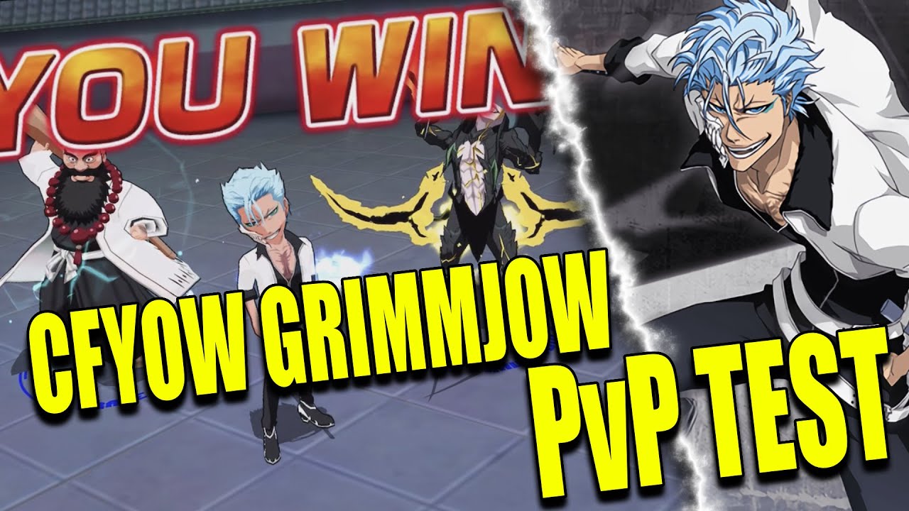 NEW CFYOW GRIMMJOW PvP TEST Bleach Brave Souls - YouTube