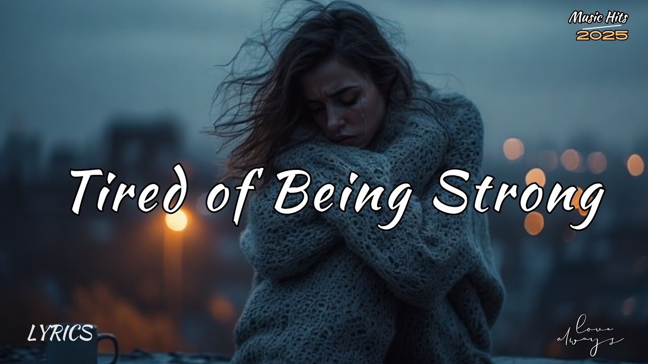 Tired of Being Strong – When Holding On Becomes Too Heavy” - YouTube