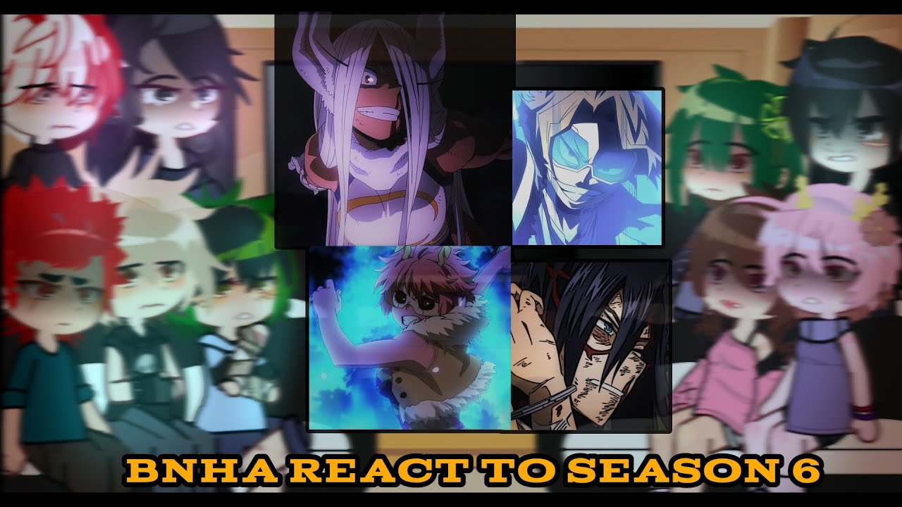 Bnha React to Season 6 || part 1 || spoilers! || BNHA//UA - YouTube