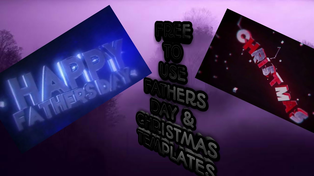 FREE TO USE FATHERS DAY & CHRISTMAS INTROS + FREE DOWNLOAD!!! - YouTube