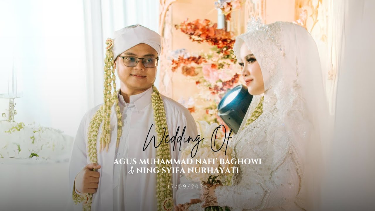 Wedding Of Agus Muhammad Nafi' Baghowi & Ning Syifah Nurhayati II 17/09/2024 - YouTube