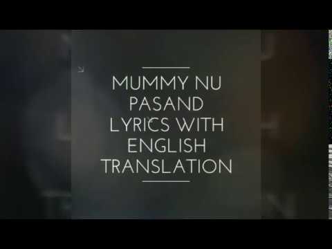 Mummy nu pasand lyrics with English translation