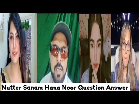 Nutter vs Hana ur Sanam And Noor New Stily Question Answer