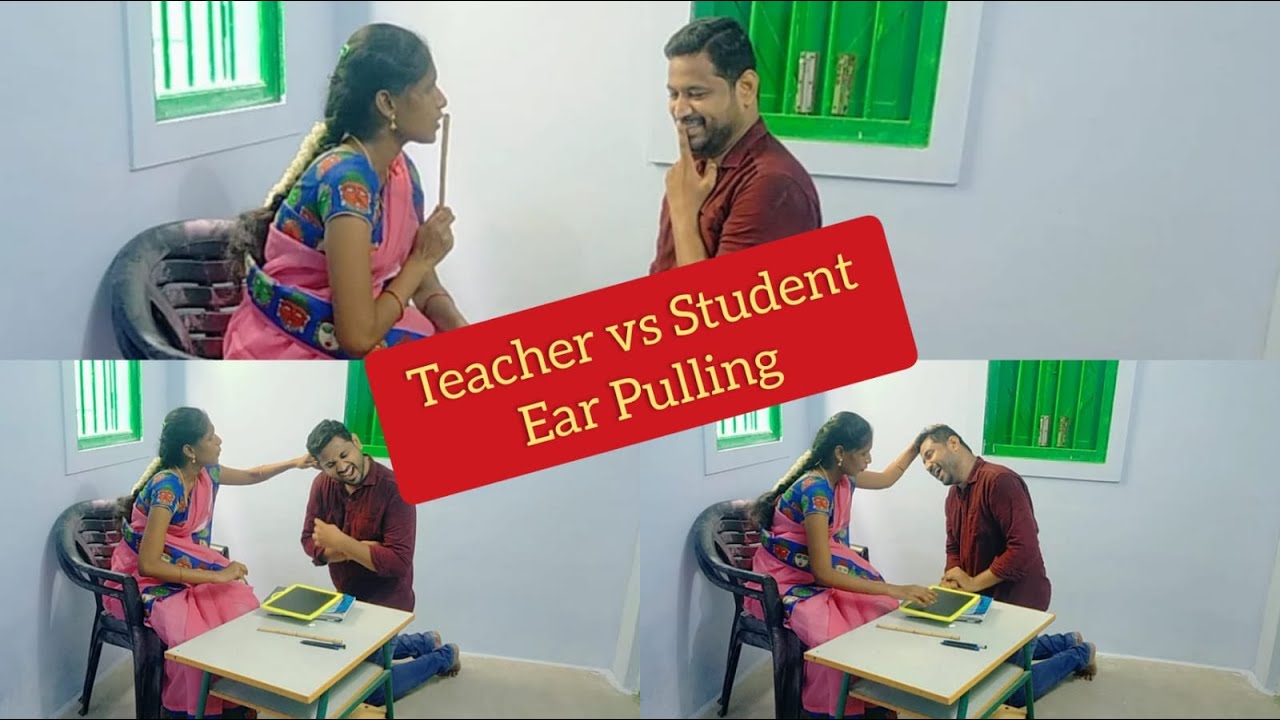 TEACHER VS STUDENT EAR PULLING / TWISTING / PINCHING / SATHIS DHANA ...