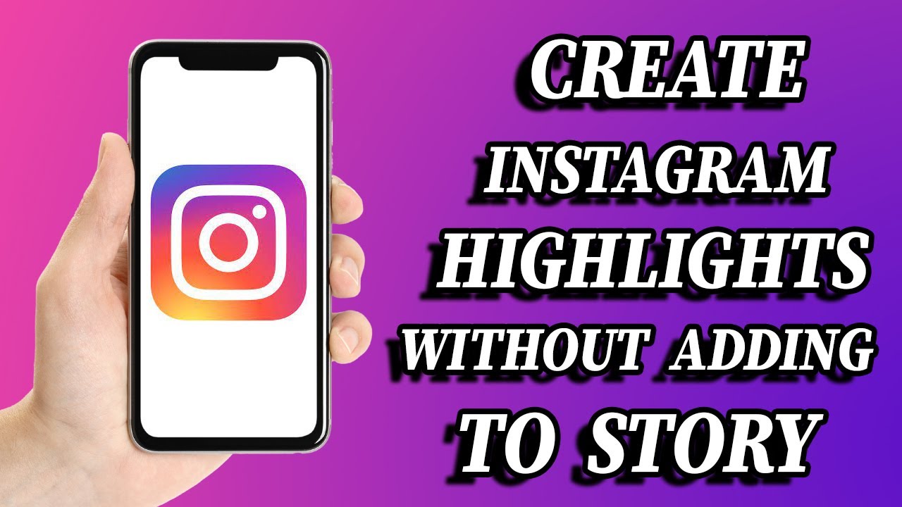 How To Create Instagram Highlights Without Adding To Your Story YouTube how-to-create-instagram-highlights-without-adding-to-your-story-youtube