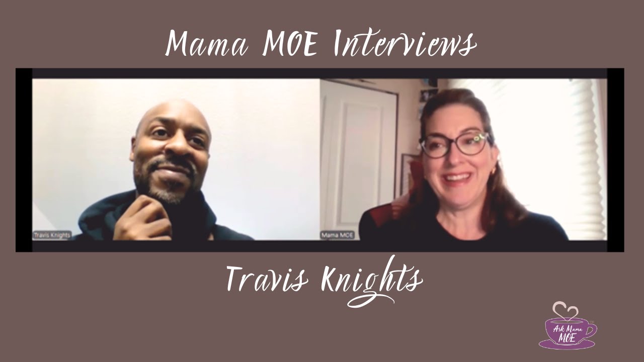Mama MOE Interviews Travis Knights - YouTube