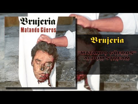 Brujería -  Matando Güeros [Full Album Stream] (1993) (HQ)