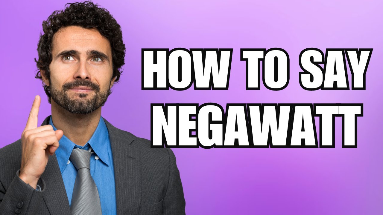 How to Pronounce Negawatt (Meme) - YouTube