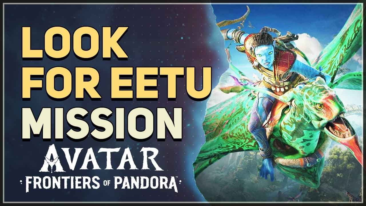 Look for Eetu Avatar Frontiers of Pandora - YouTube