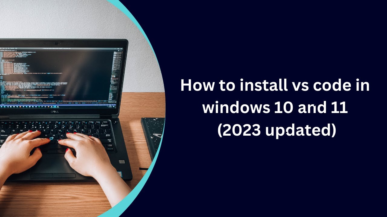How to install Visual Studio Code on Windows 10 and 11[2023] updated ...