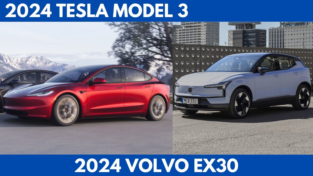 The 2024 Tesla Model 3 Vs. 2024 Volvo EX30 in the compact electric car ...