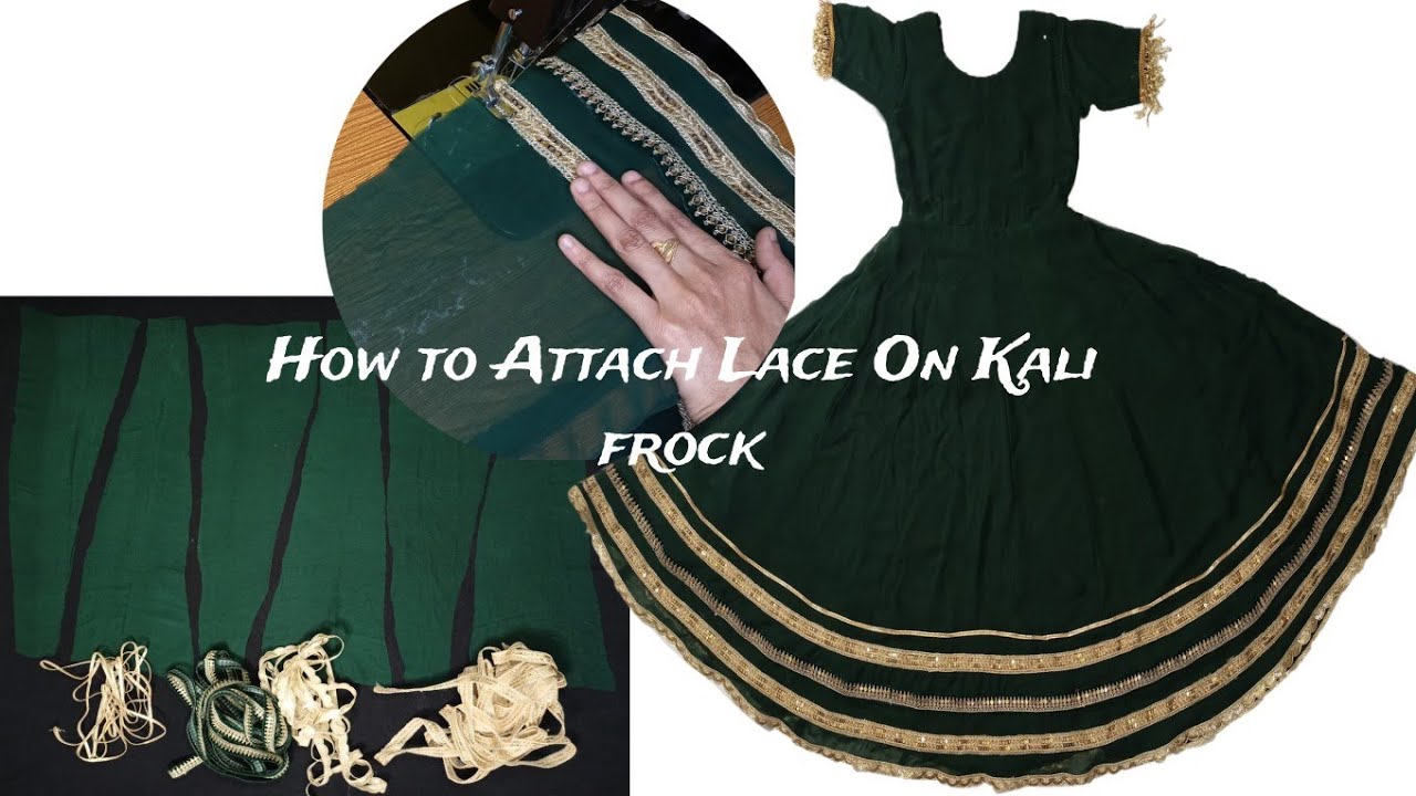 How to attach Lace on Kali Frock/ Umbrella Frock in very easy steps ...