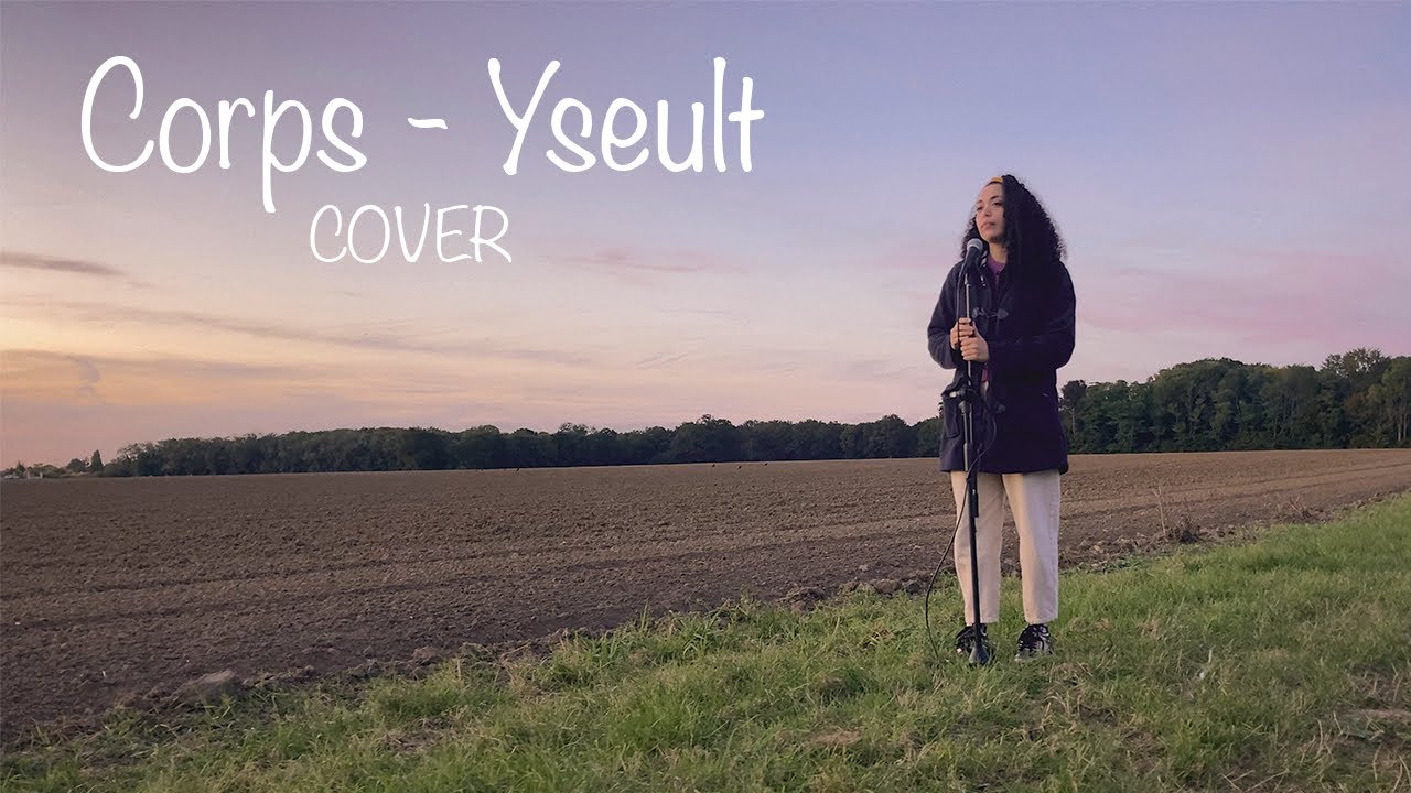 Corps, Yseult - COVER ft. Théadule & Manon - YouTube