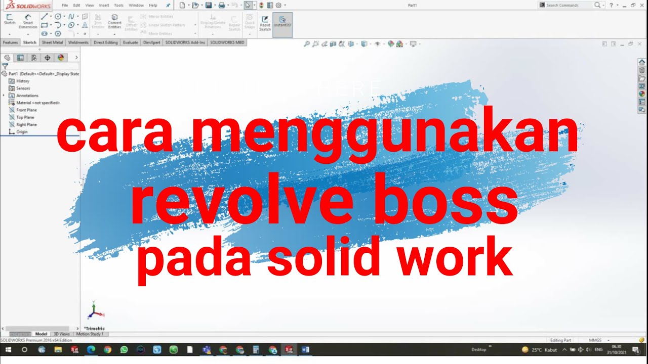 cara menggunakan feature fungsi revolved boss pada solidwork - YouTube
