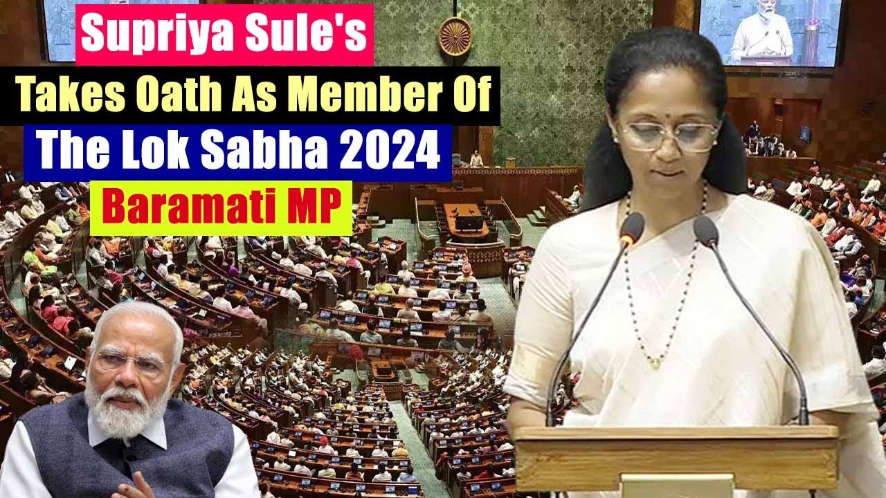 Supriya Sule's Takes Oath As Member Of The 18th Lok Sabha Baramati MP ...