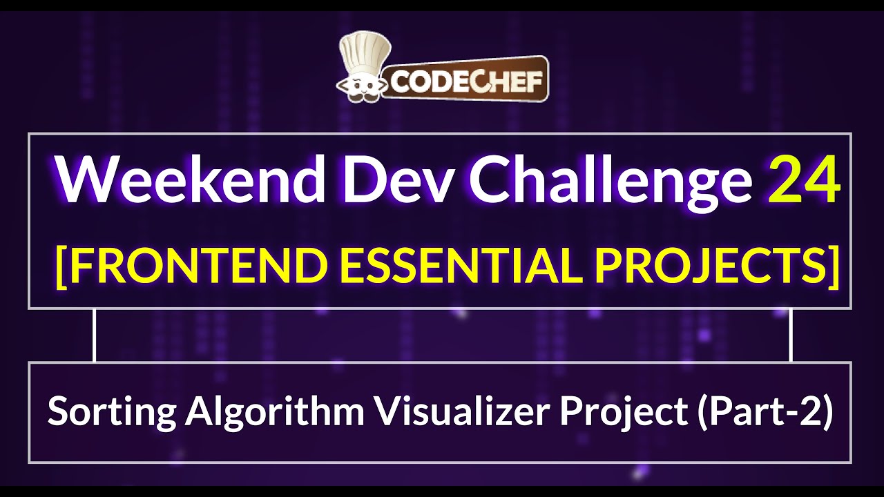 Sorting Algorithm Visualizer Project (Part-2) | Weekend Dev 24 ...