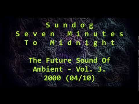 Sundog - Seven Minutes 2 Midnight - YouTube