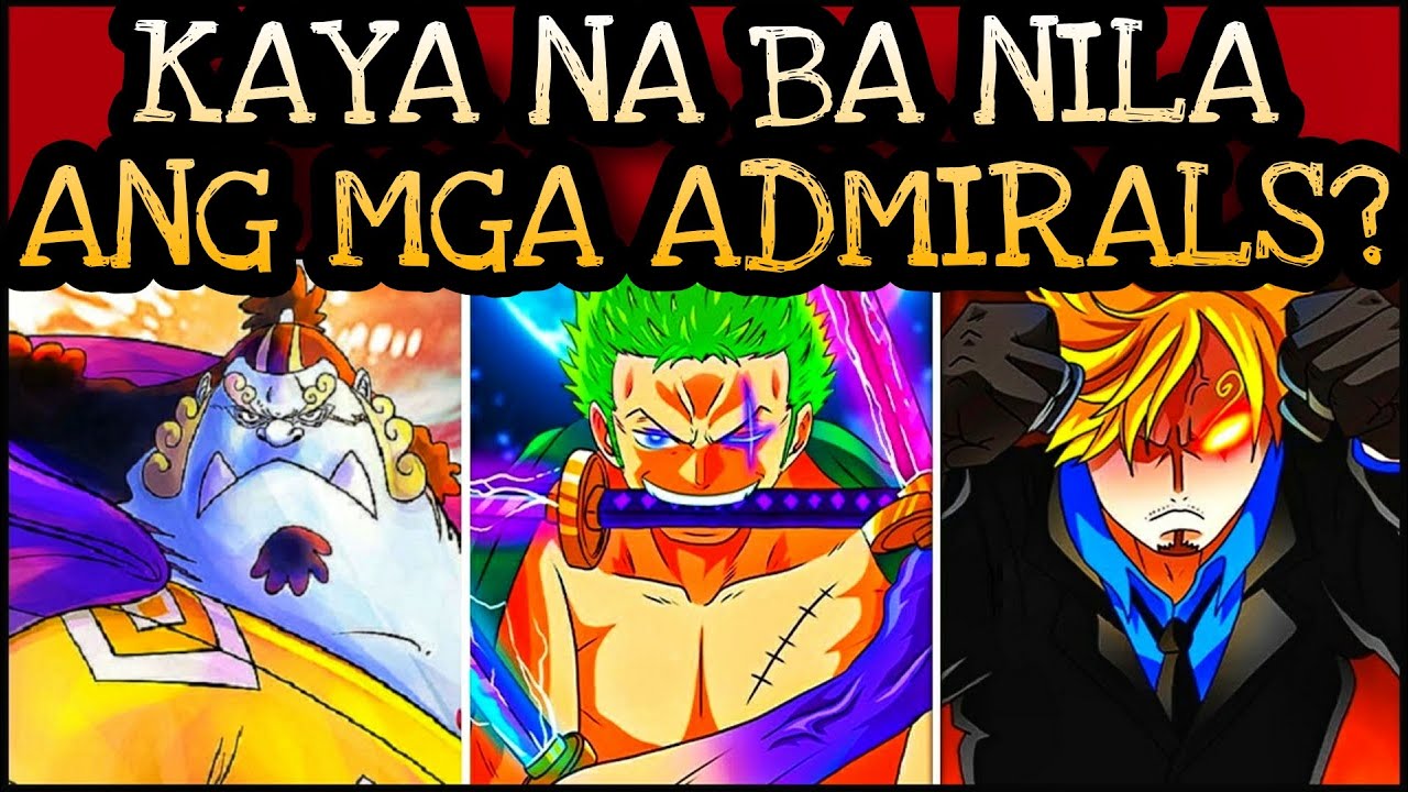 KAYA BANG MATALO NG COMMANDERS NI LUFFY ANG MGA ADMIRALS?! | One Piece ...