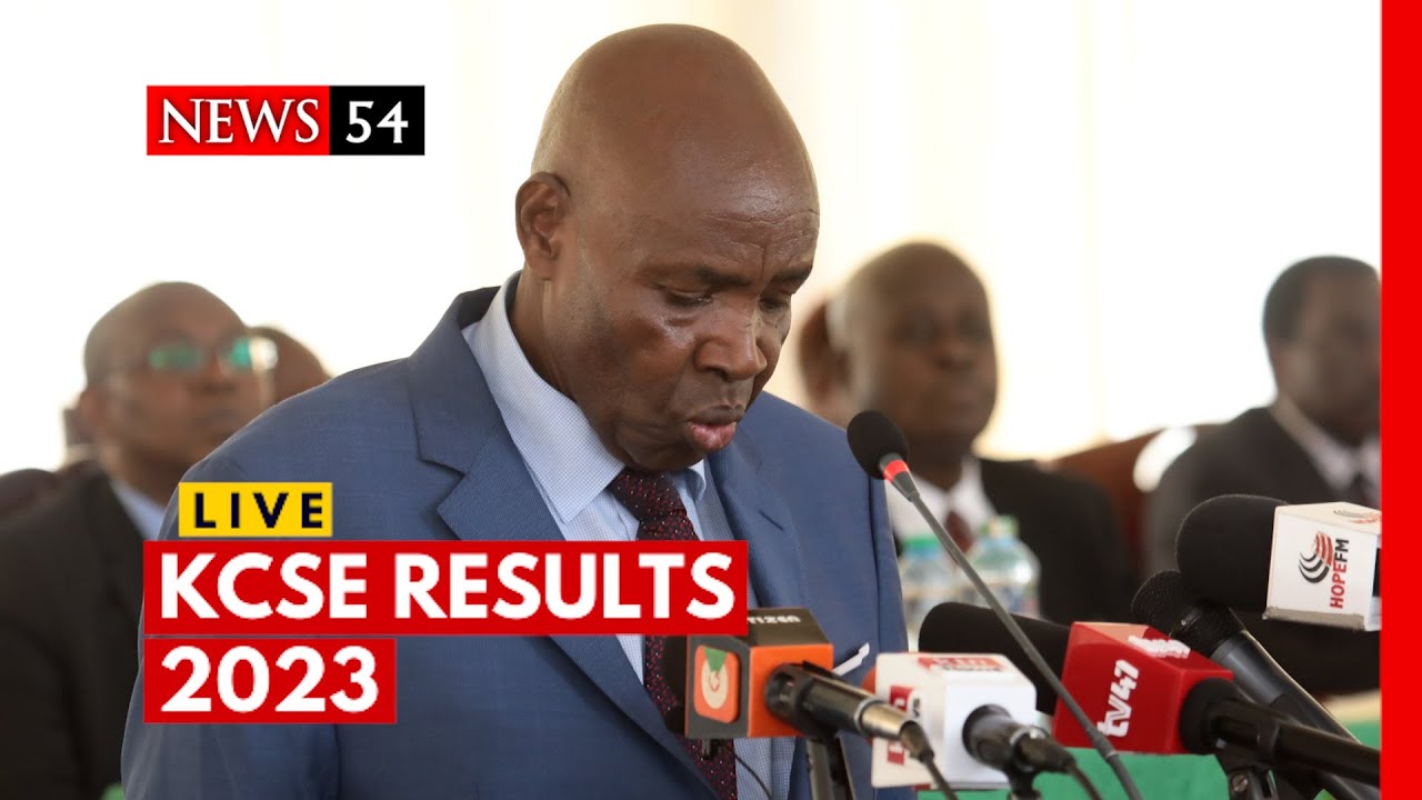 KCSE results 2023 Announcement News54. - YouTube