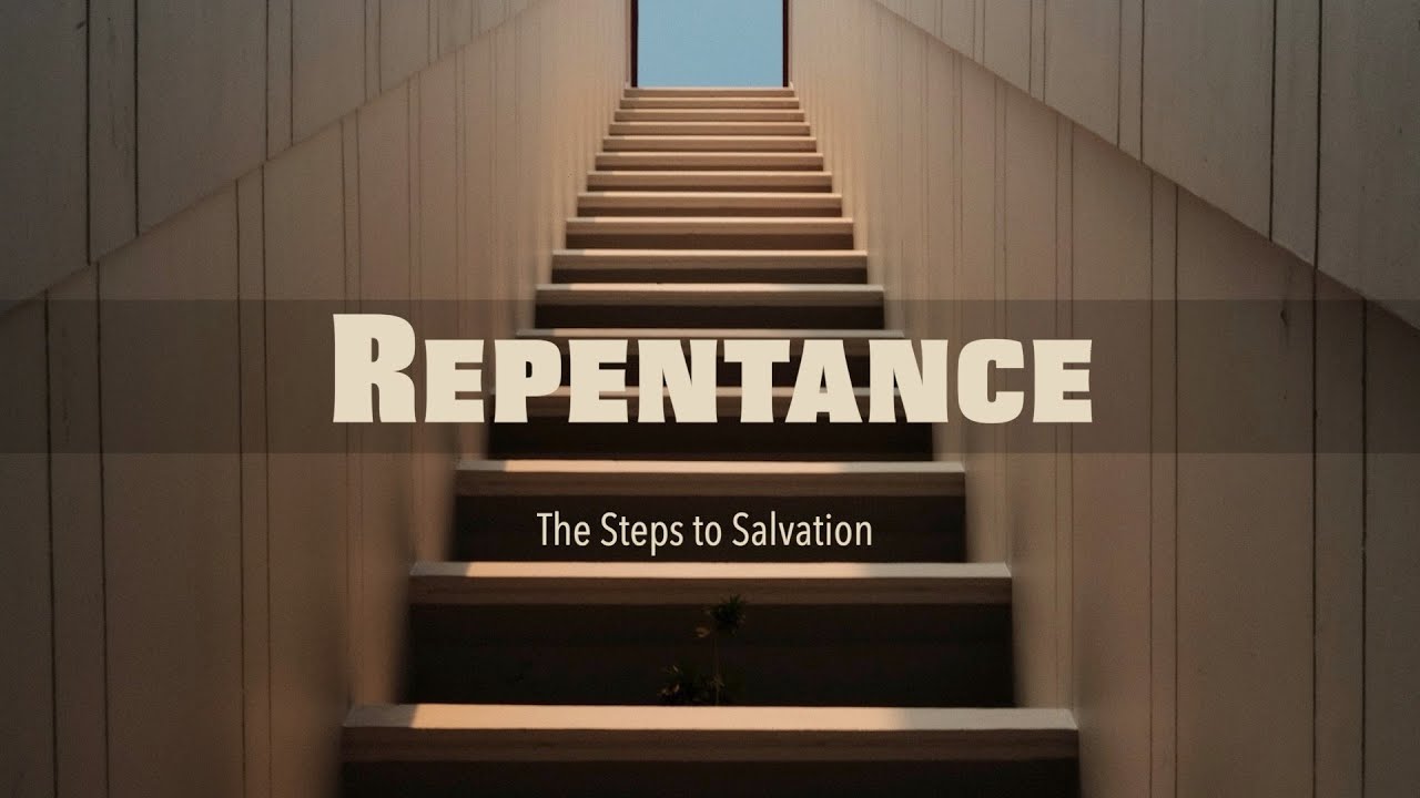 Steps to Salvation: Repentance - YouTube