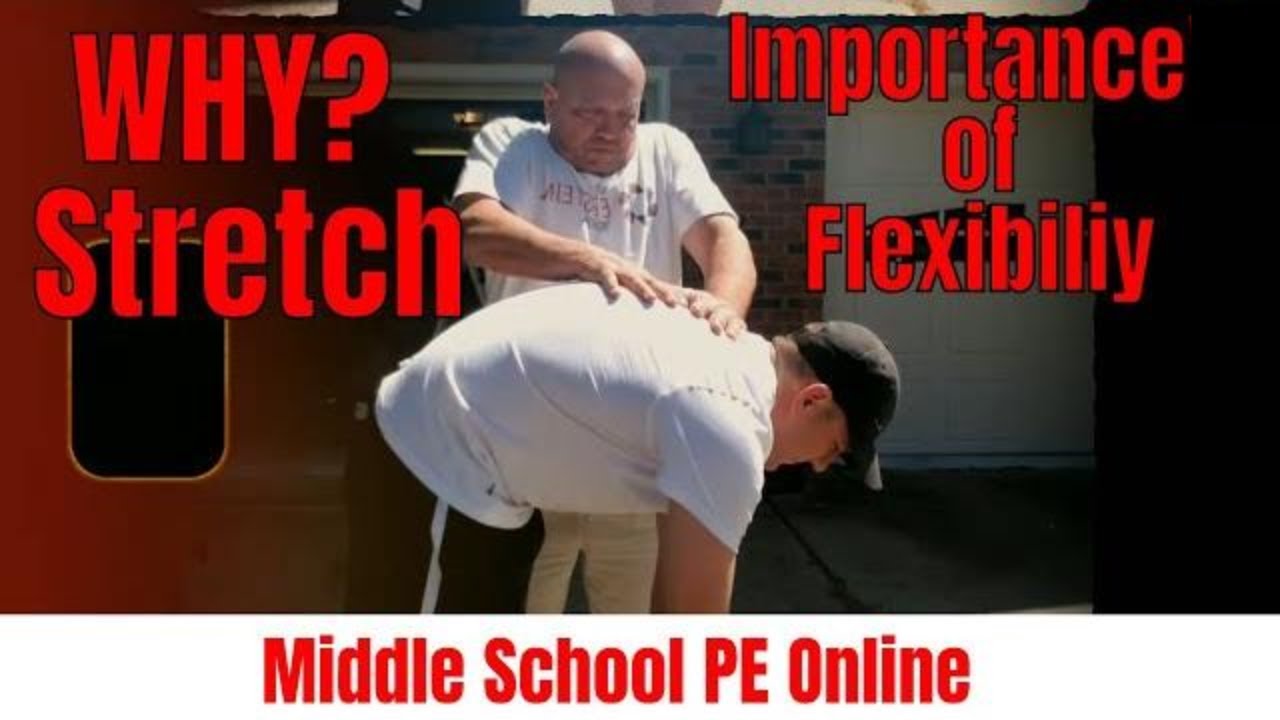 Middle School Physical Education Day 7: Stretching and Flexibility ...