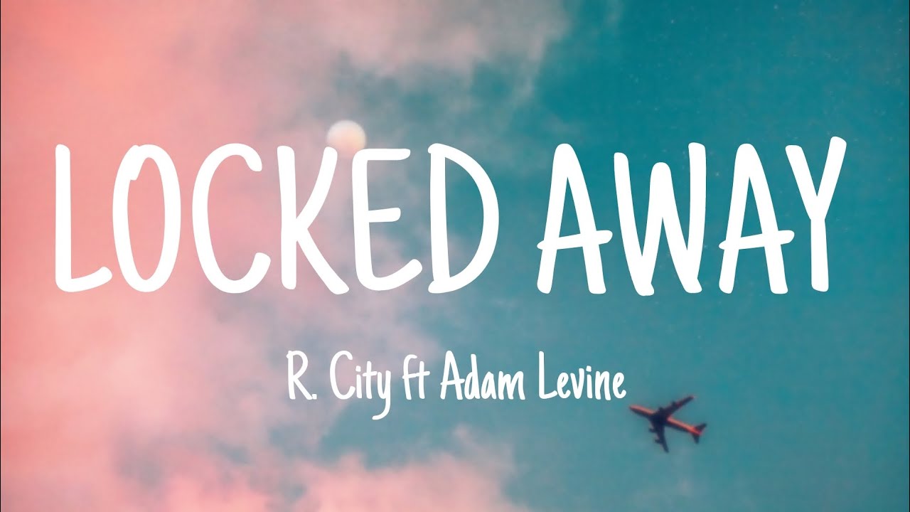 R. City - Locked Away ft Adam Levine #lockedawaylyrics - YouTube