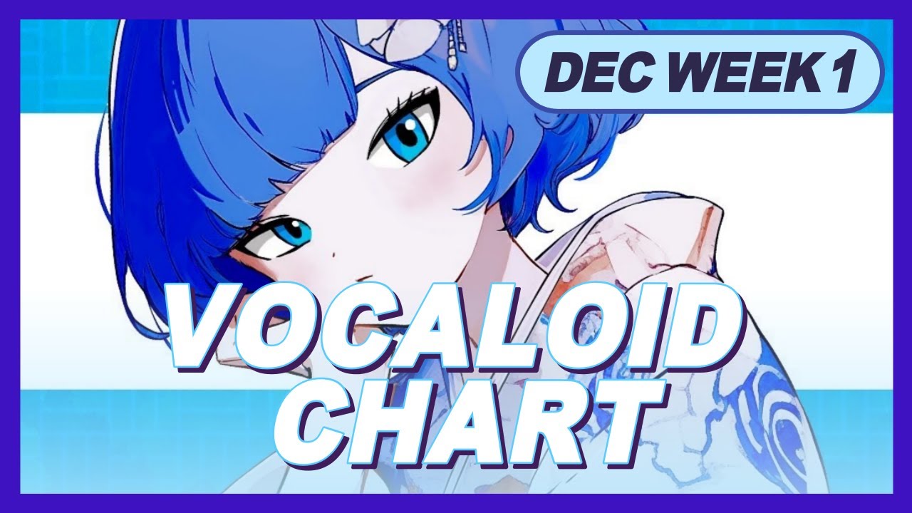 [TOP 100] Vocaloid Song Chart | December 2023 (Week 1) - YouTube