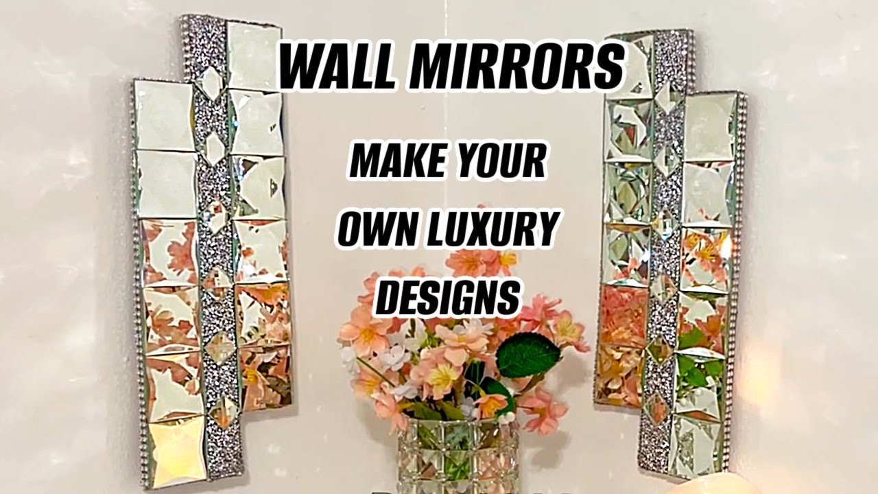 DIY WALL MIRRORS MAKE YOUR OWN LUXURY DESIGNS - YouTube