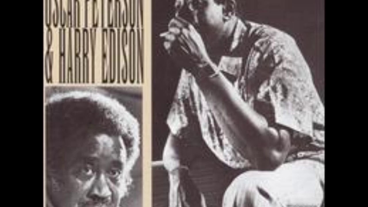 Oscar Peterson & Harry Edison - Oscar Peterson & Harry Edison ( Full ...