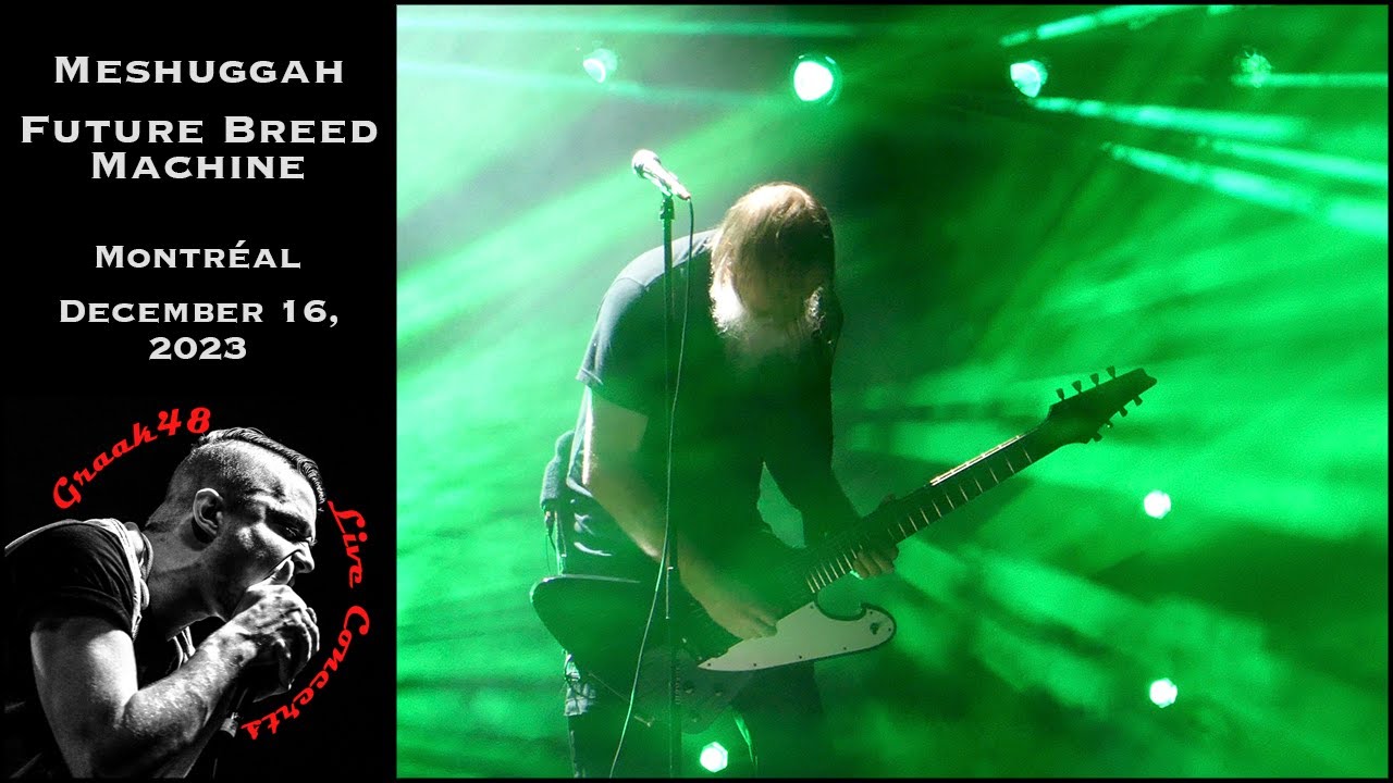 Meshuggah - "Future Breed Machine" - Montréal - December 16, 2023 - YouTube