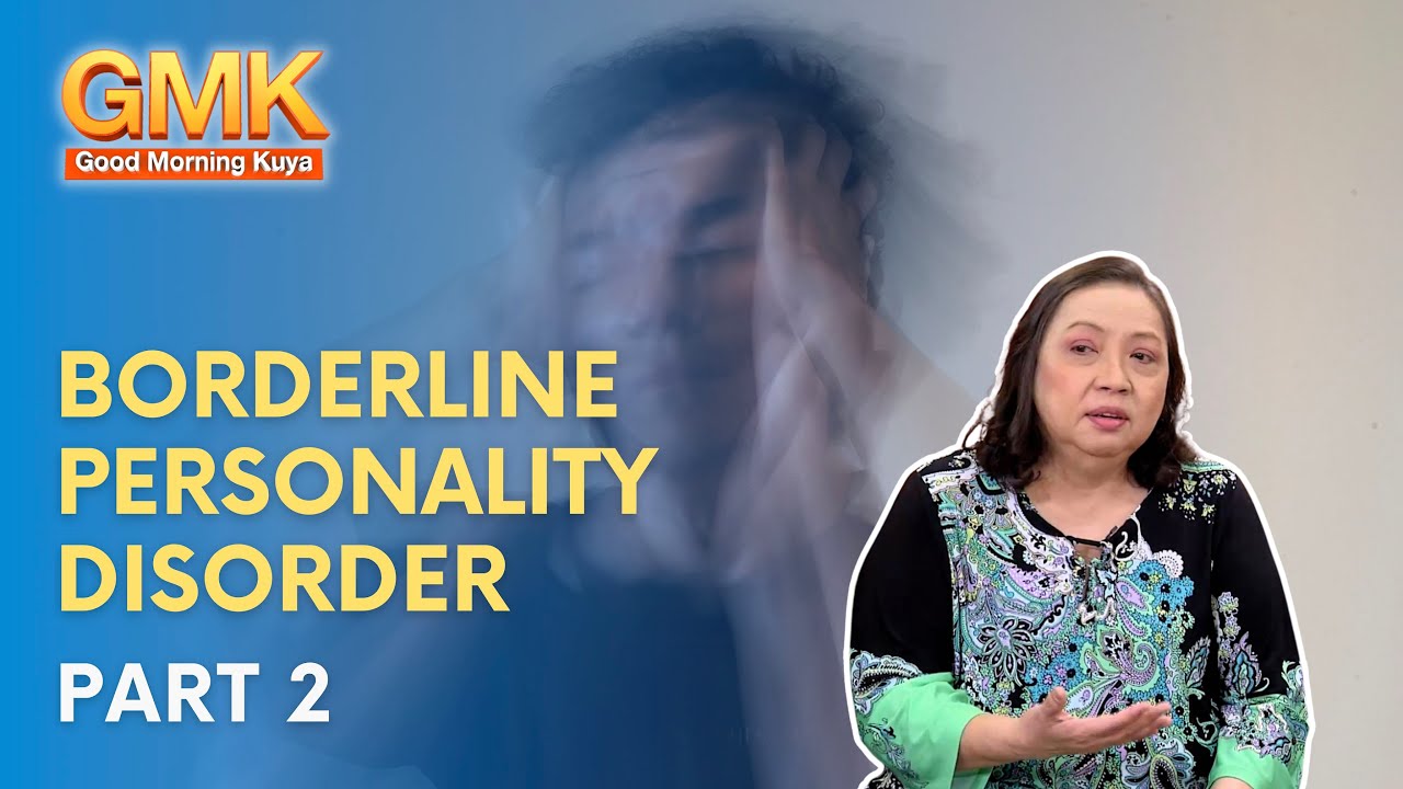 Borderline Personality Disorder (BPD) (Part 2/2) | Usapang ...