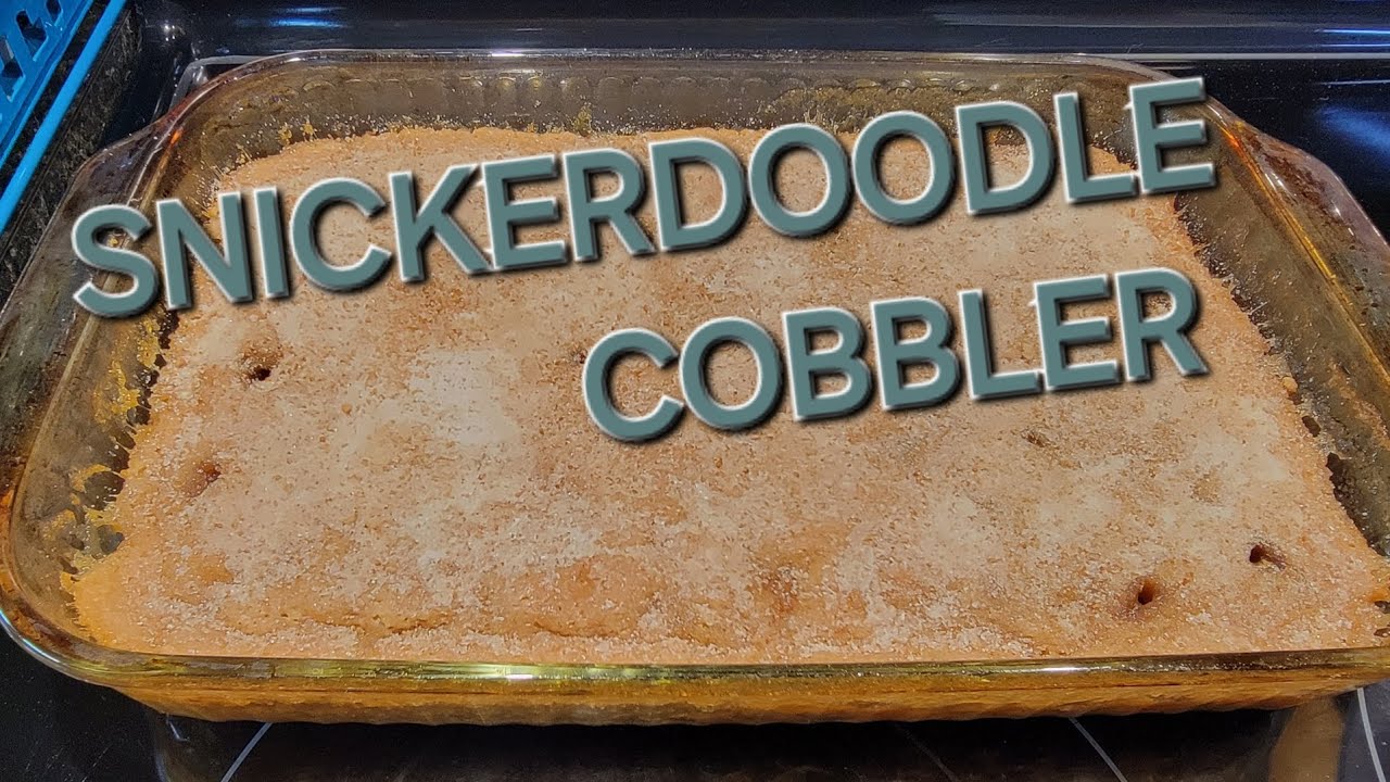 SNICKERDOODLE COBBLER - YouTube