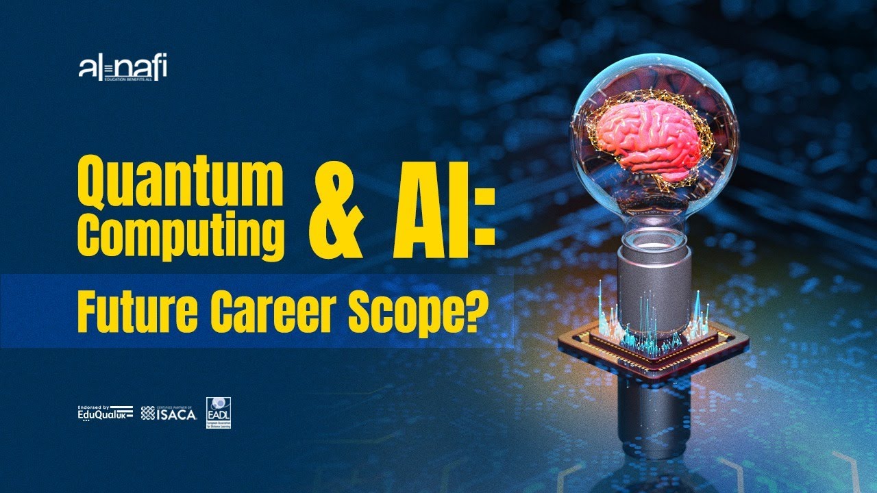 Quantum Computing & AI: Future Career Scope? | AL NAFI - YouTube