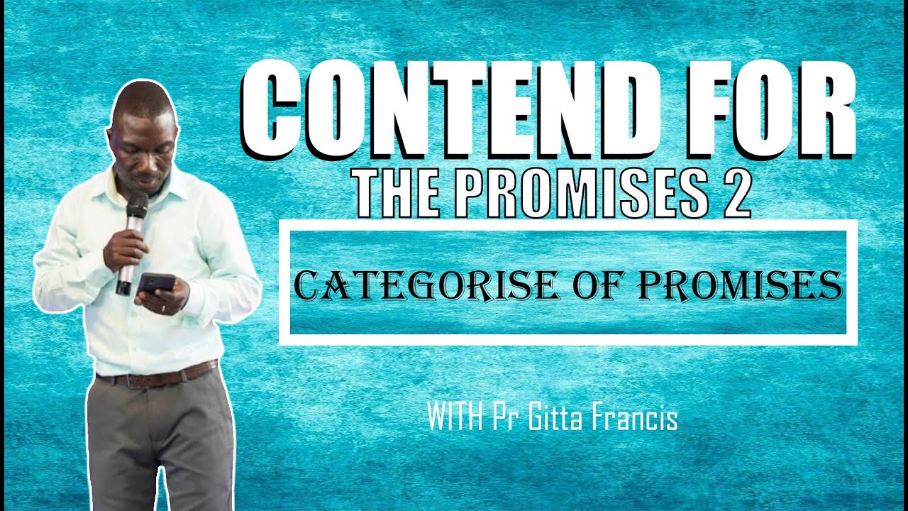 CONTEND FOR THE PROMISES 2. Categories of Promises - YouTube