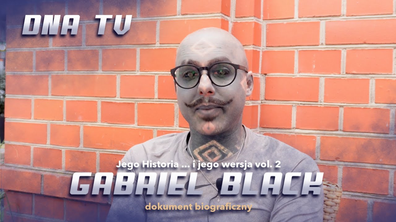 Gabriel Black - Jego Historia ... i jego wersja 2 | Dokument 2022 - YouTube