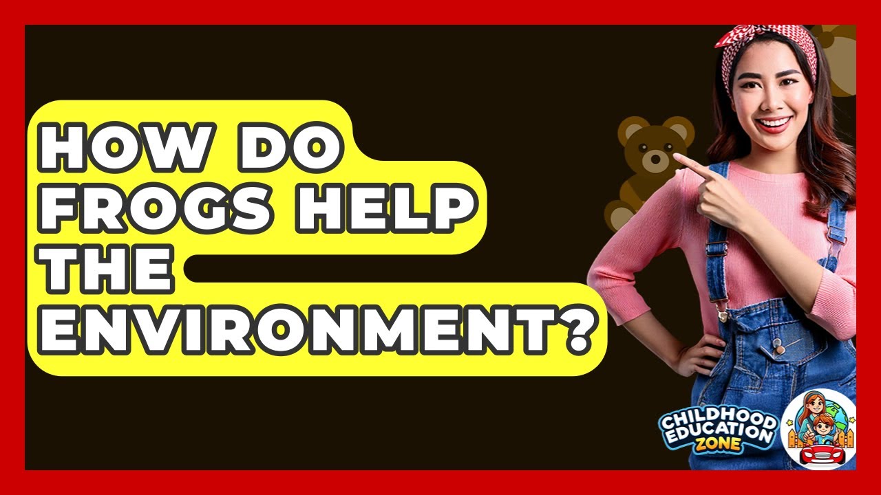 How Do Frogs Help The Environment? - Childhood Education Zone - YouTube