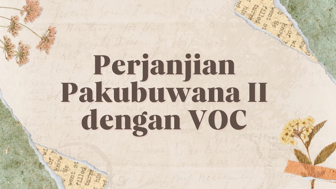Perjanjian Pakubuwana II dengan VOC - YouTube