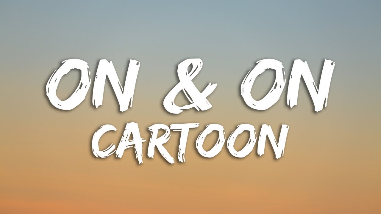 Cartoon - On & On (Lyrics) feat. Daniel Levi - YouTube