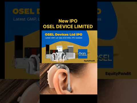 OSEL DEVICE LIMITED IPO #IPOOSELDEVICELIMITED #stocksnews # ...