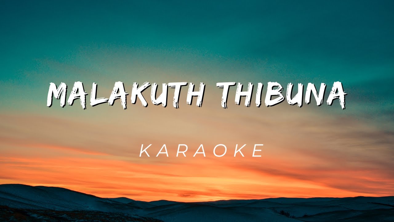 Malakuth Thibuna - Karaoke - YouTube