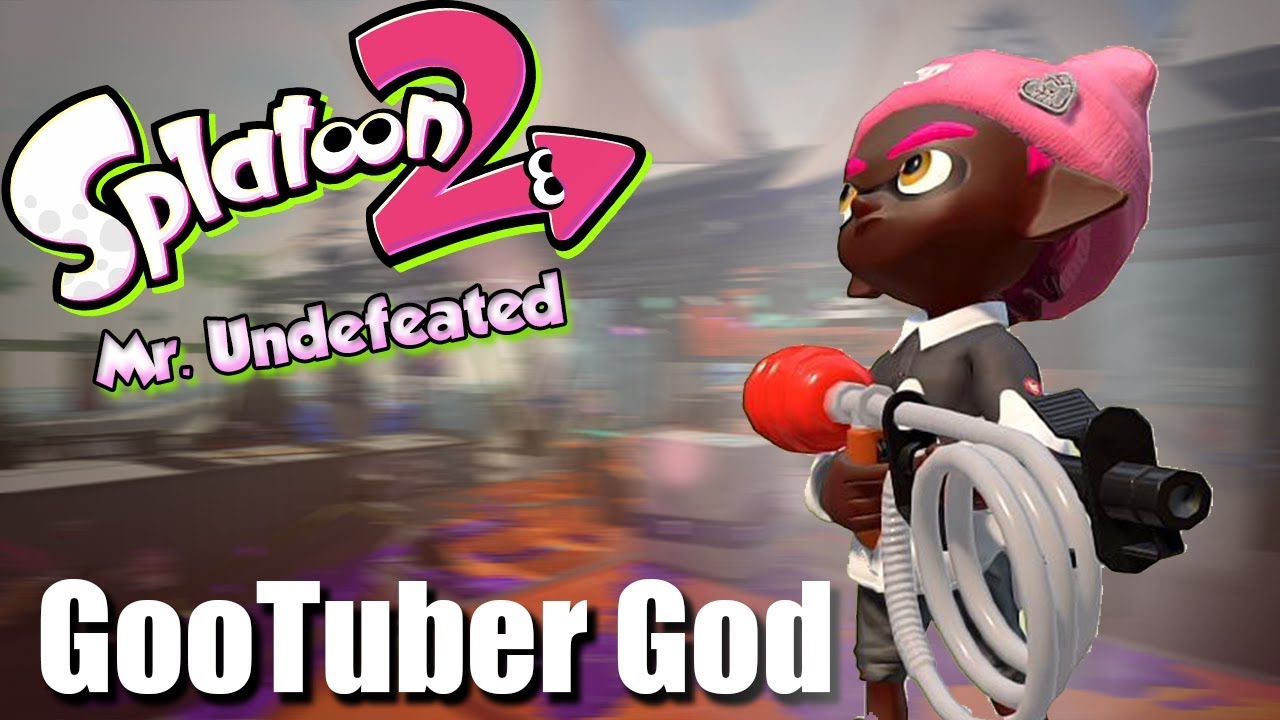 Splatoon 2 - The Undefeated GooTuber! (Funny Moments) - YouTube
