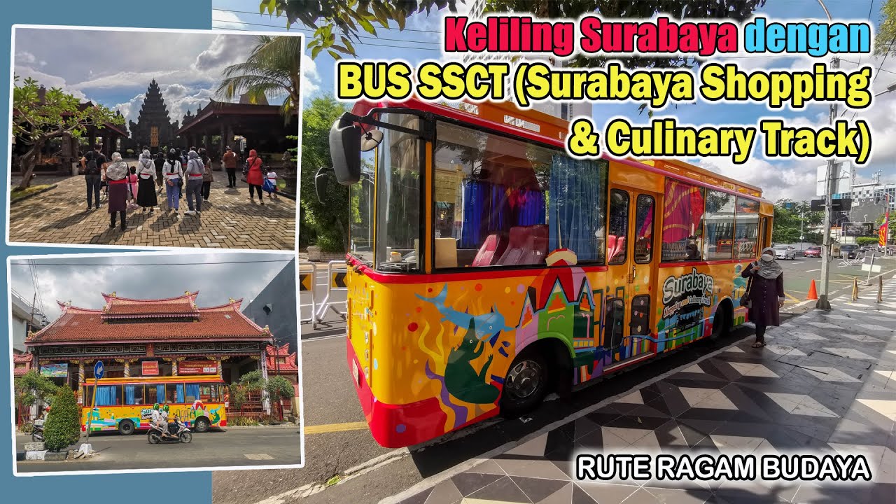 Keliling Surabaya dengan Bus SSCT (Surabaya Shopping & Culinary Track ...