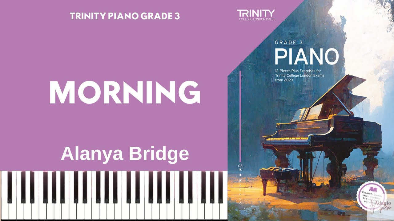 TRINITY GRADE 3 PIANO 2023 - Morning by Alanya Bridge - YouTube
