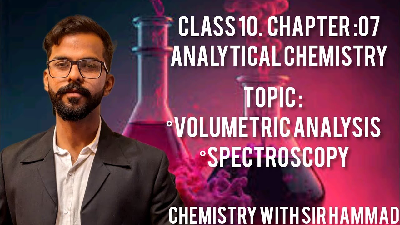 |CLASS 10| |CHAPTER 07 ||ANALYTICAL CHEMISTRY||VOLUMETRIC ANALYSIS ...