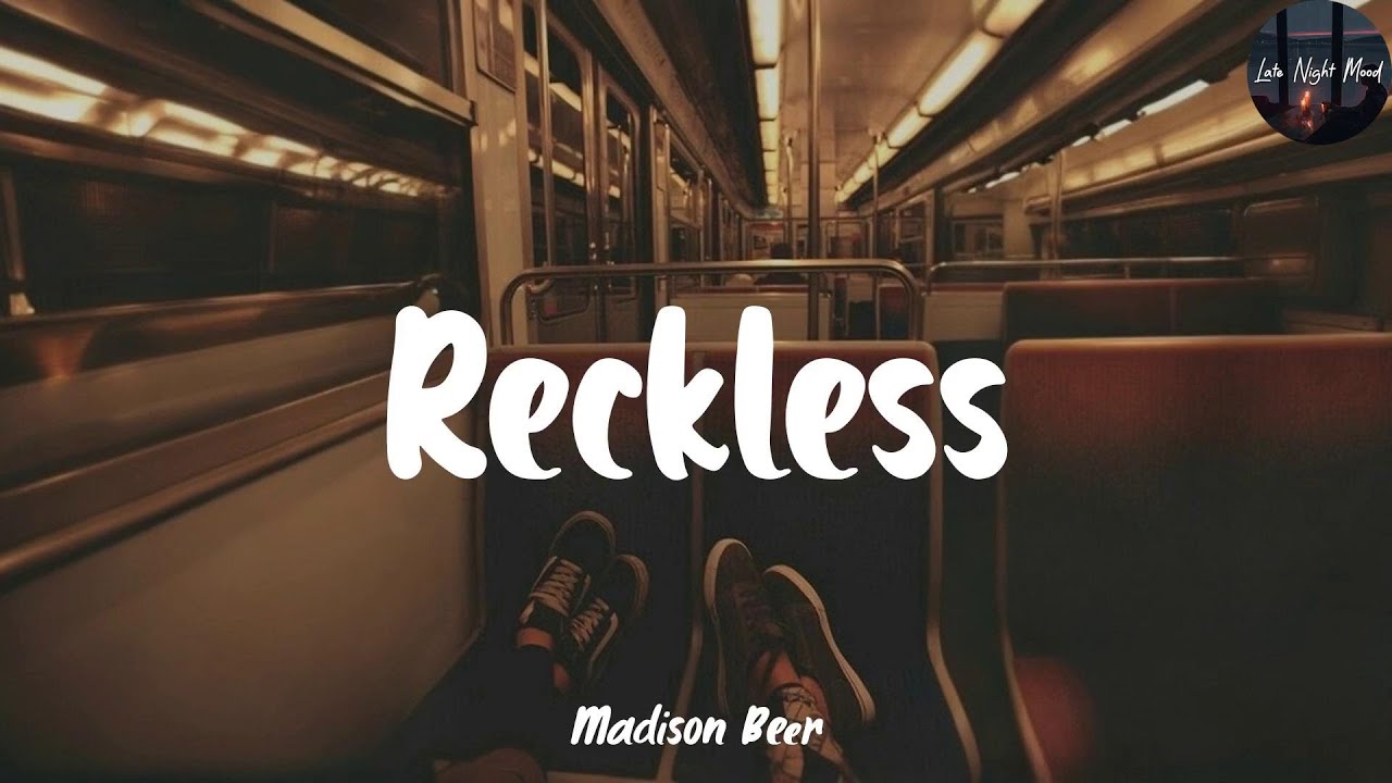 Lyrics || Madison Beer - Reckless (Lyrics) || Late Night Mood - YouTube