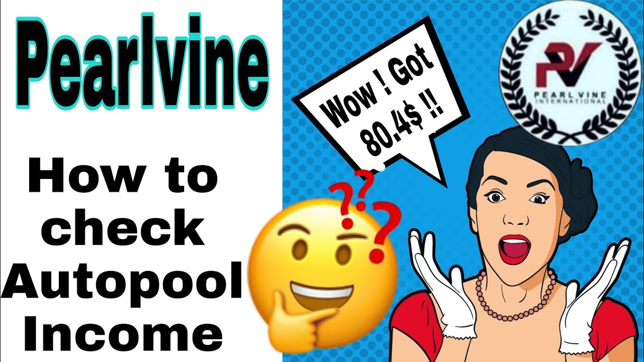 How to check auto pool income in pearlvine.com - YouTube