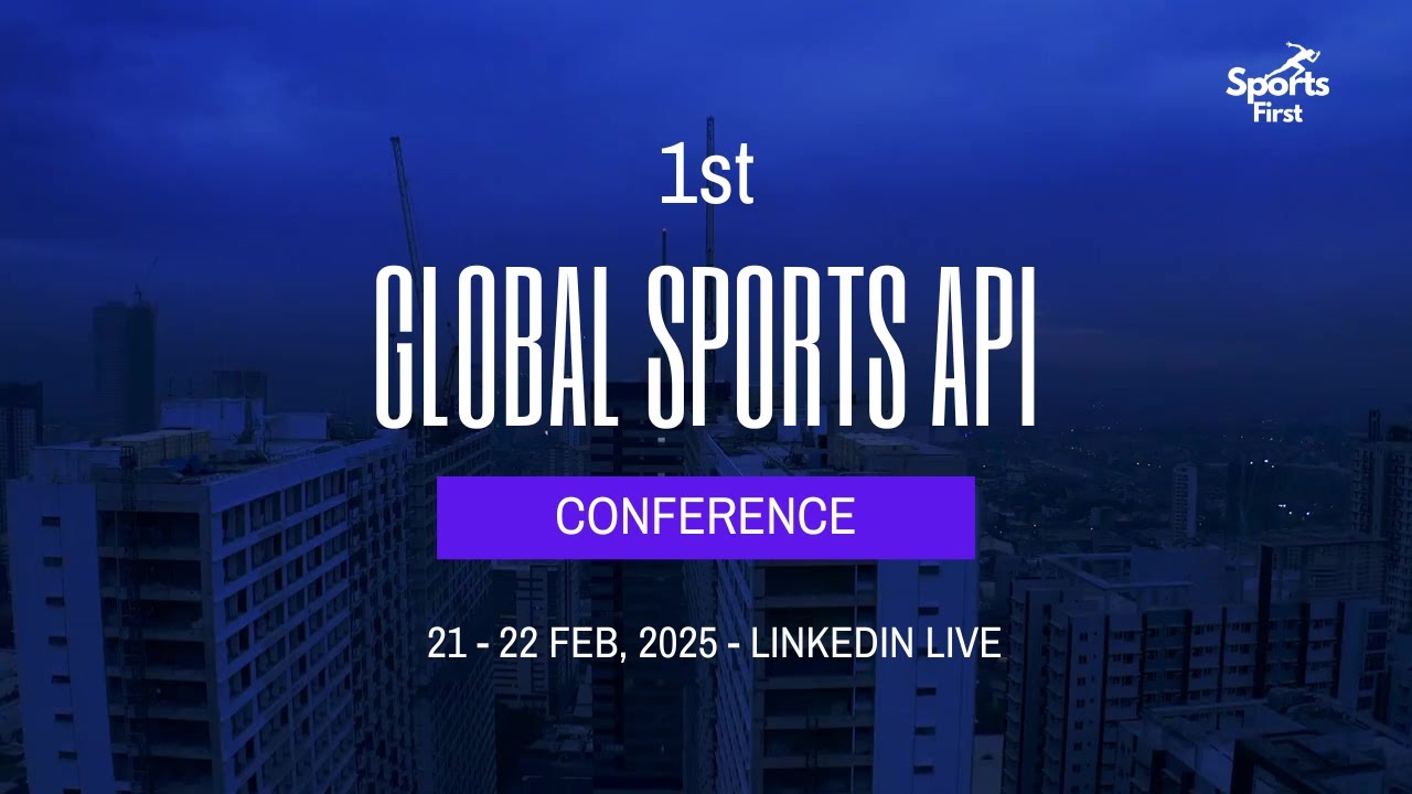 Global Sports API conference 2025 | Expert Speakers - YouTube