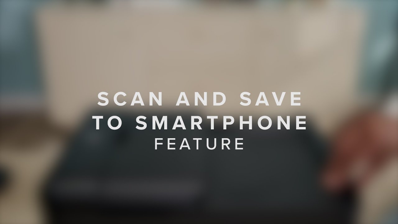 Scan and Save to Smartphone Feature - YouTube