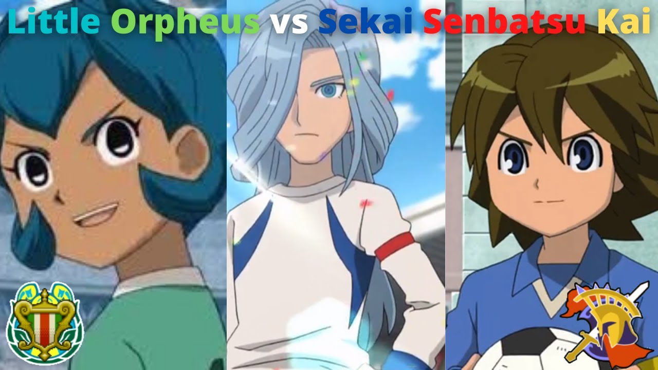 Little Orpheus vs Sekai Senbatsu Kai (Inazuma Eleven Go Strikers 2013 ...