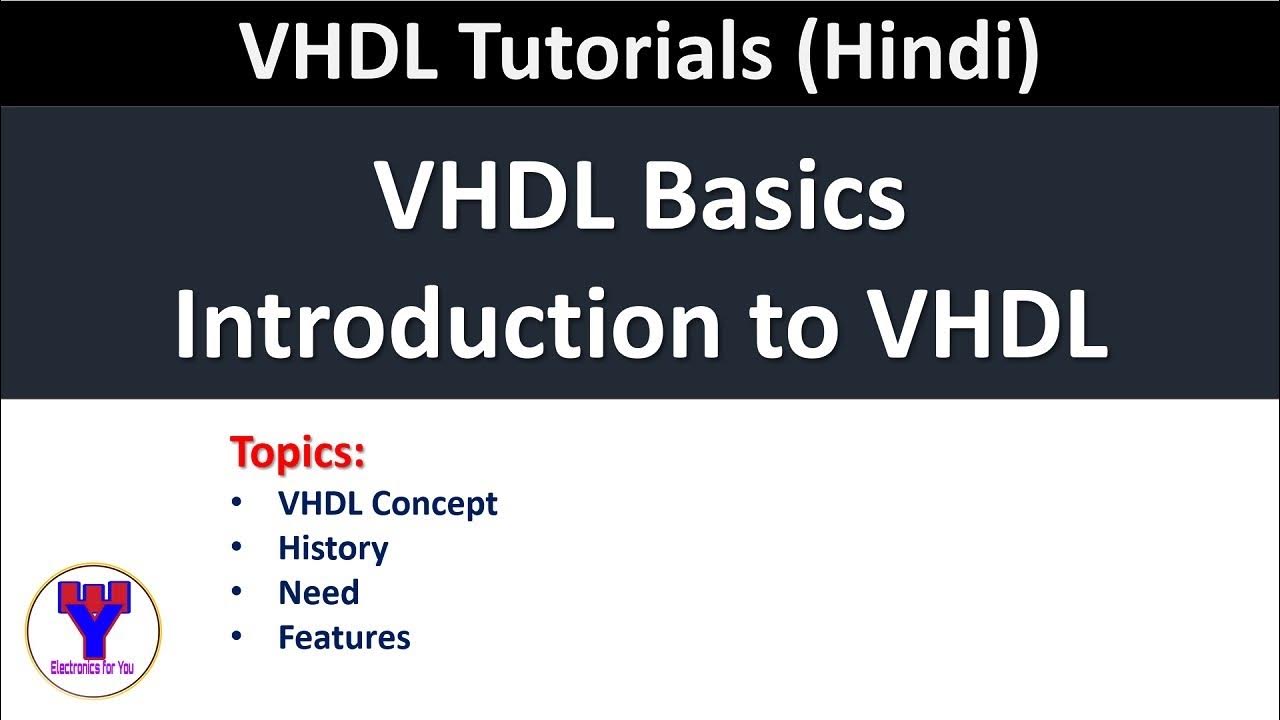 Basics of VHDL in Hindi | Need and Features of VHDL | Introduction to VHDL - YouTube